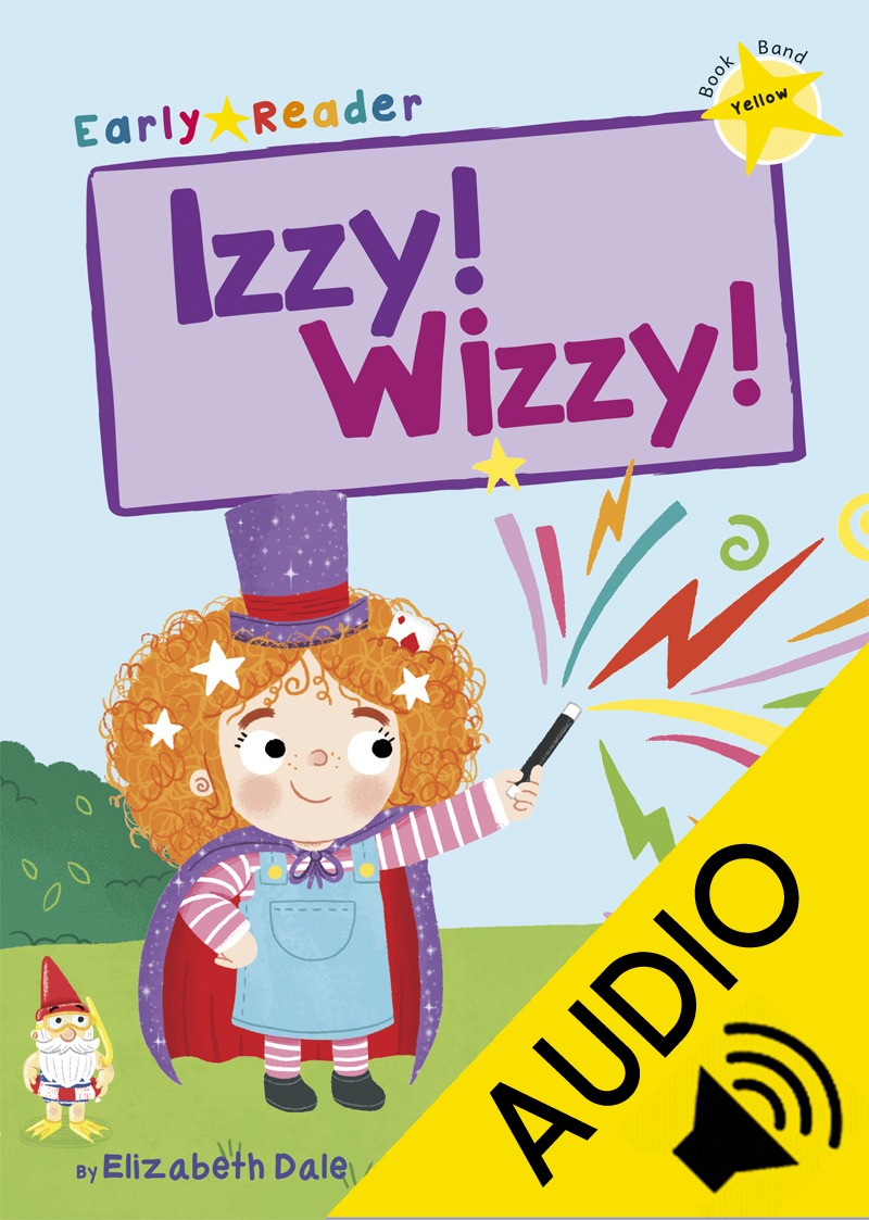 Izzy! Wizzy! Audio - Maverick Early Readers