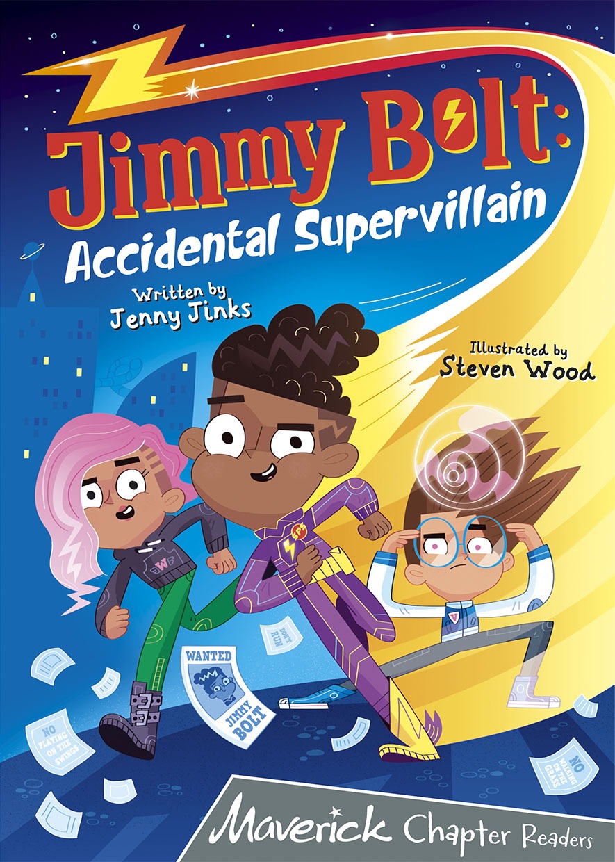 Jimmy Bolt: Accidental Super Villain - Maverick Early Readers