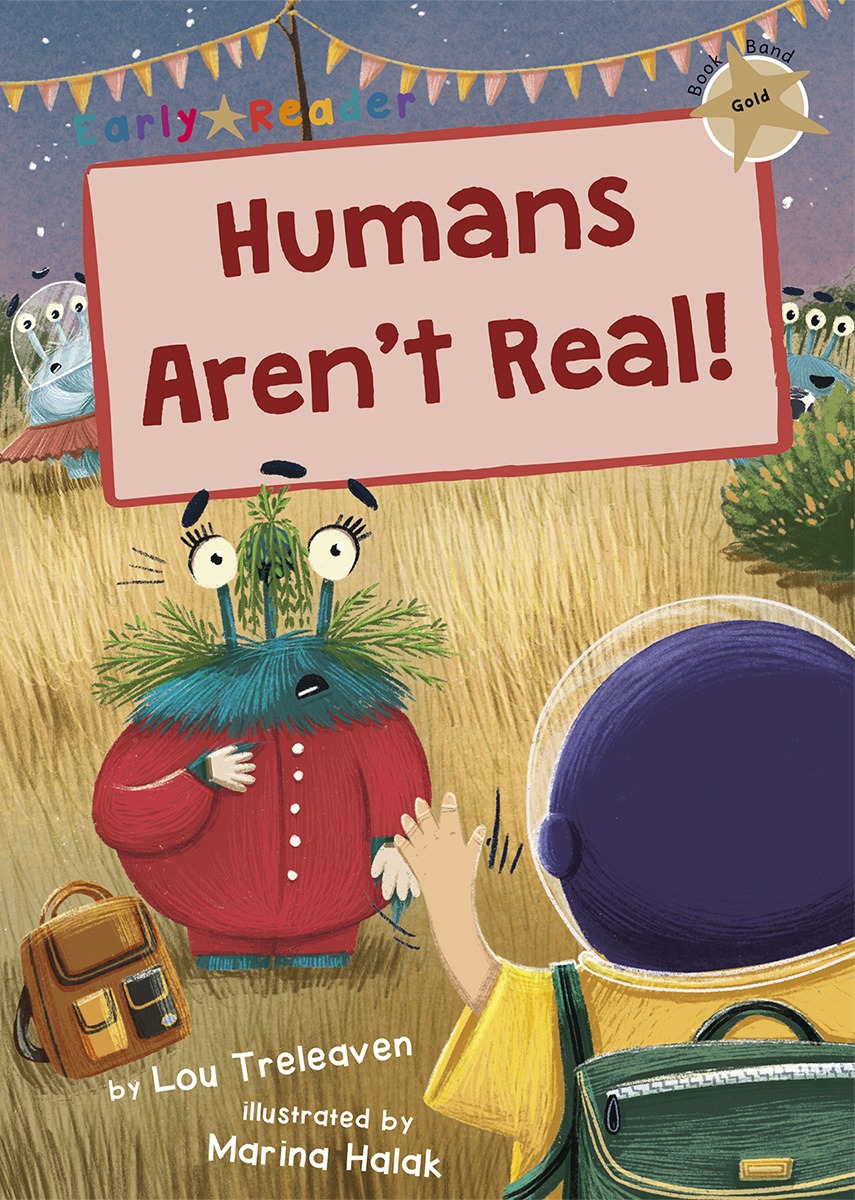 Humans Aren't Real! - Maverick Early Readers