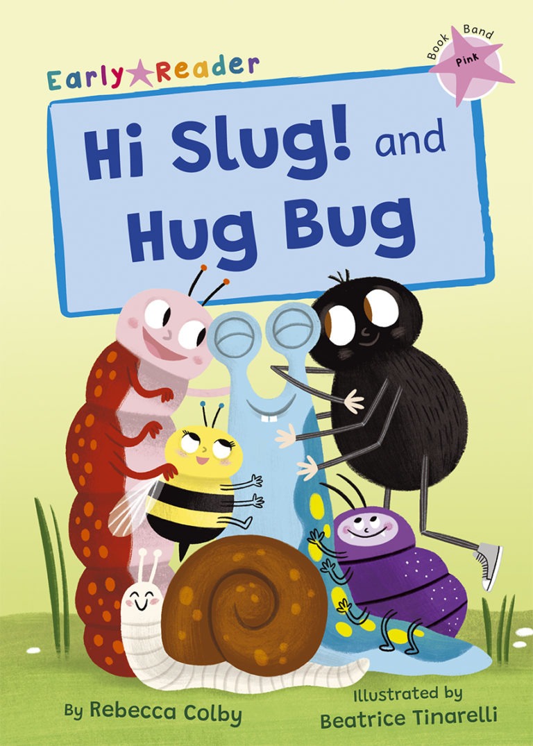 Hi Slug! And Hug Bug - Maverick Early Readers